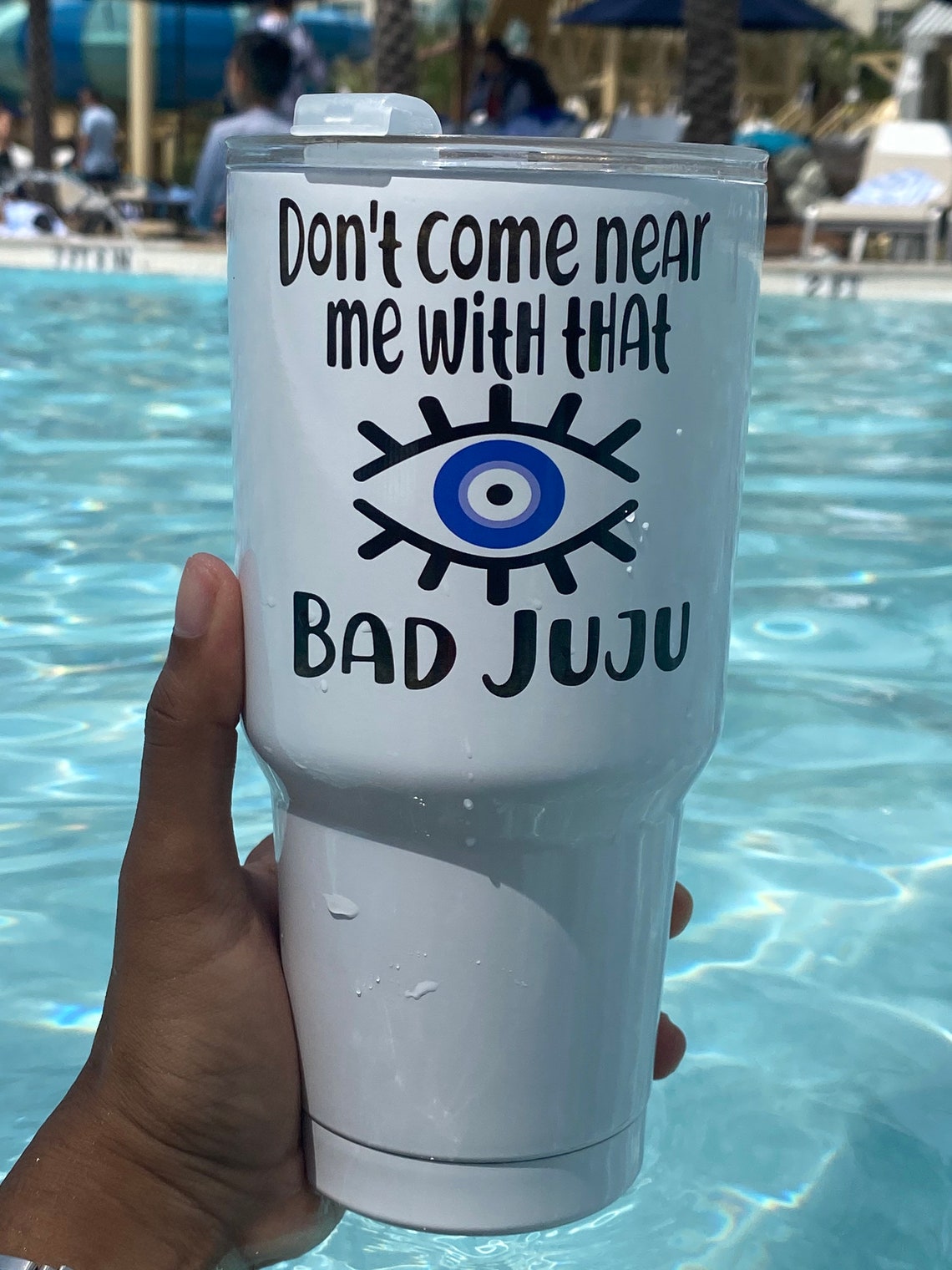 Don’t Come Near Me With That Bad Juju Evil Eye Mal De Ojo 30 Oz Tumbler ...