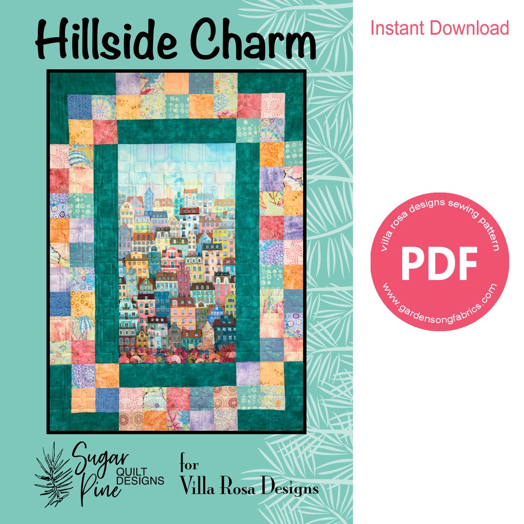 Pattern "hillside Charm" PDF Panel Quilt SP010 Pattern by Villa Rosa ...