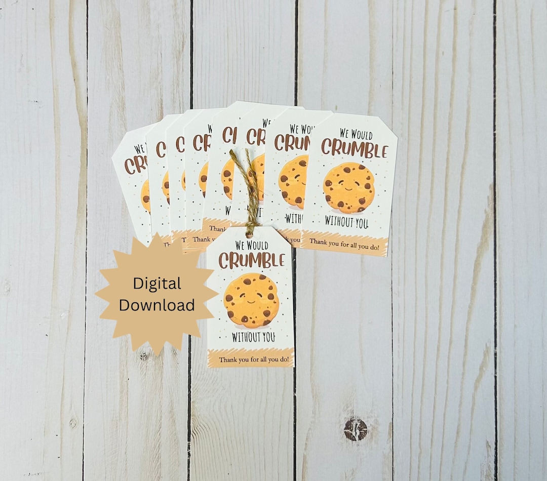 Cookie Crumble Appreciation Gift Tags (digital Download) - Etsy