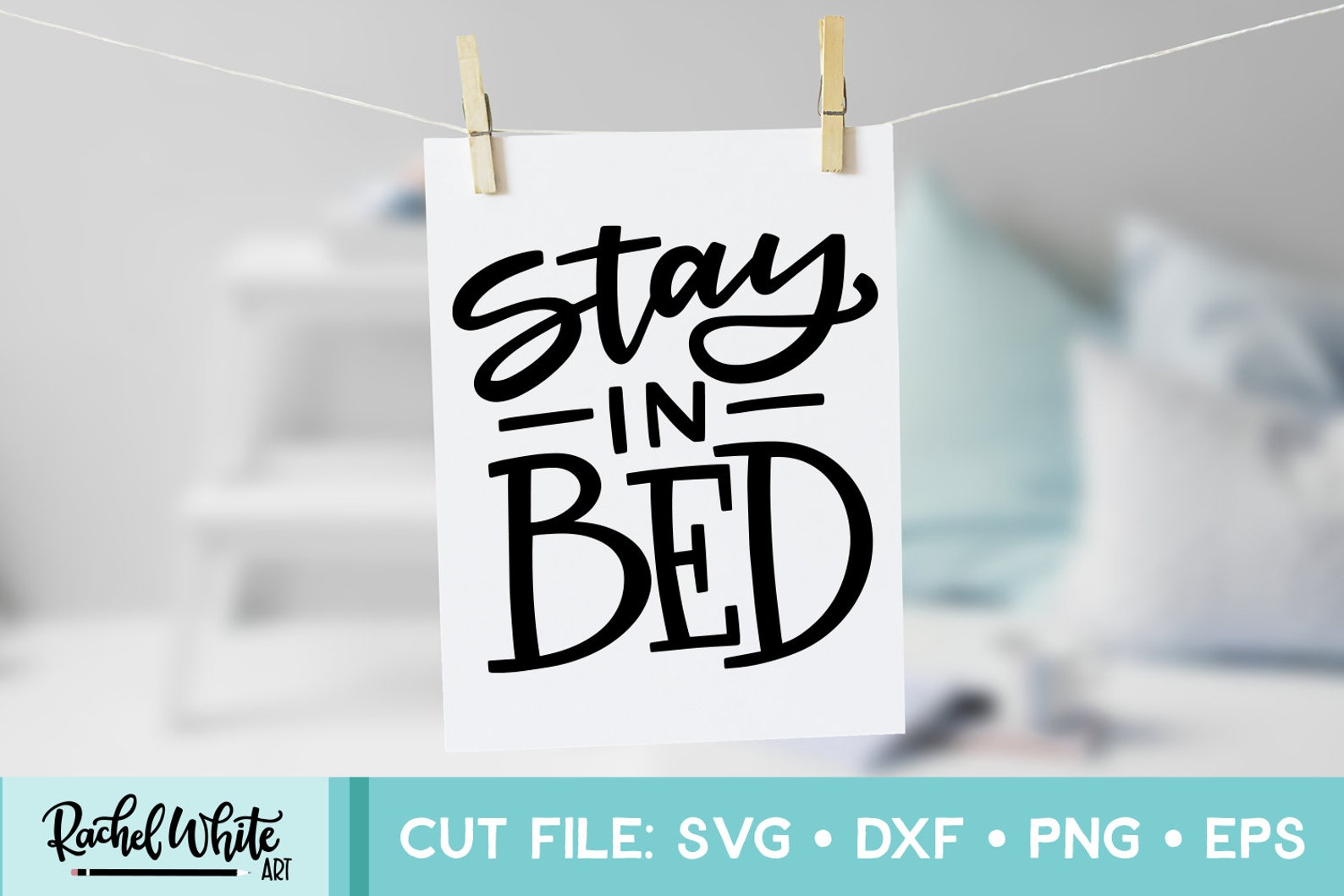 Stay in Bed SVG, Hand Lettered Cut File, Cricut, Silhouette, Cut ...