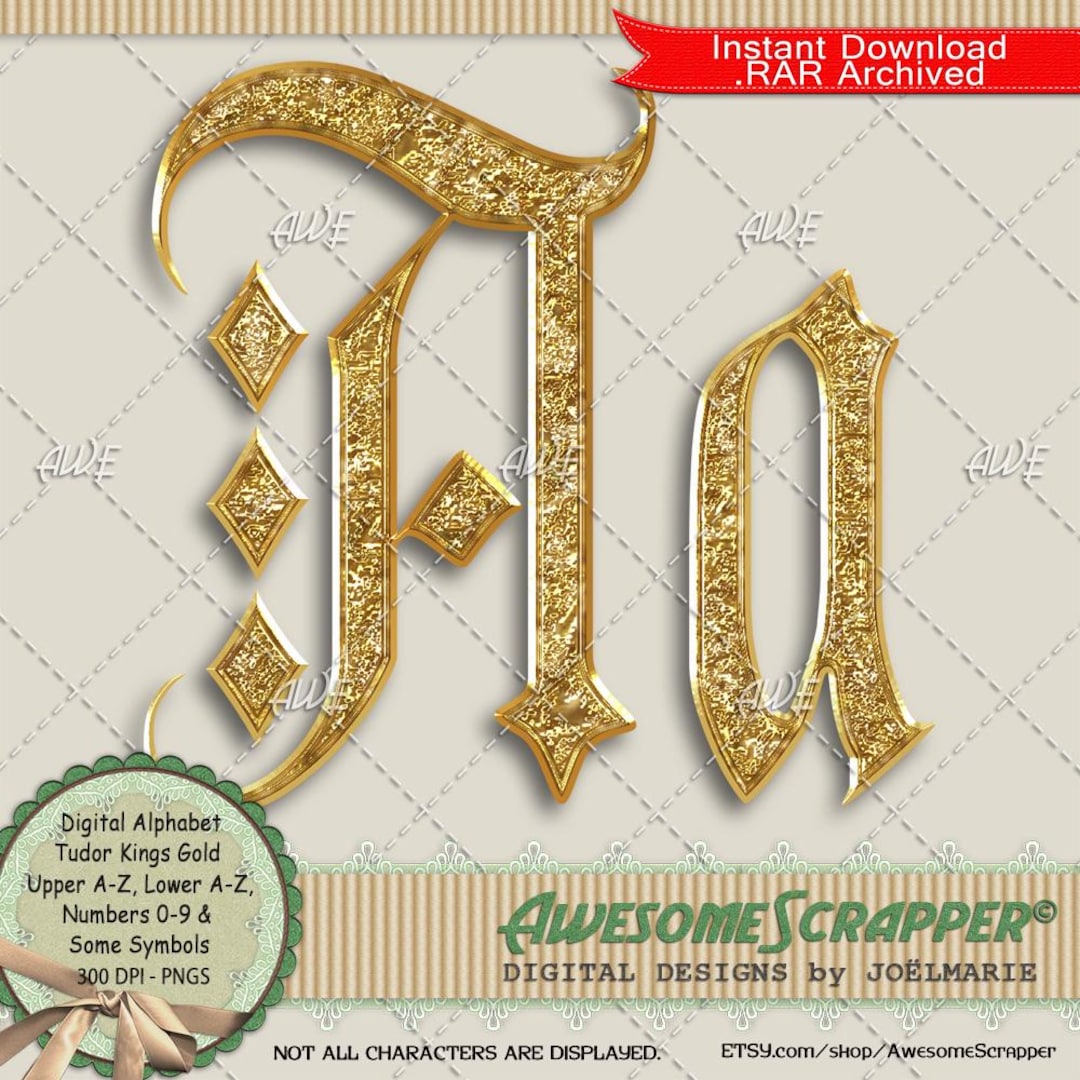 Tudor Kings Gold Digital Alphabet by Awesomescrapper, High Quality 300 ...