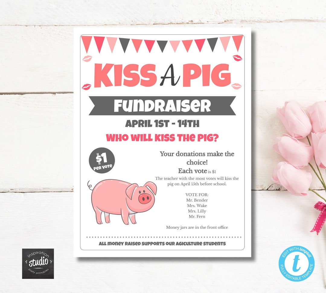 Kiss a Pig Fundraiser Flyer Template School Fundraiser Event PTO, PTA ...