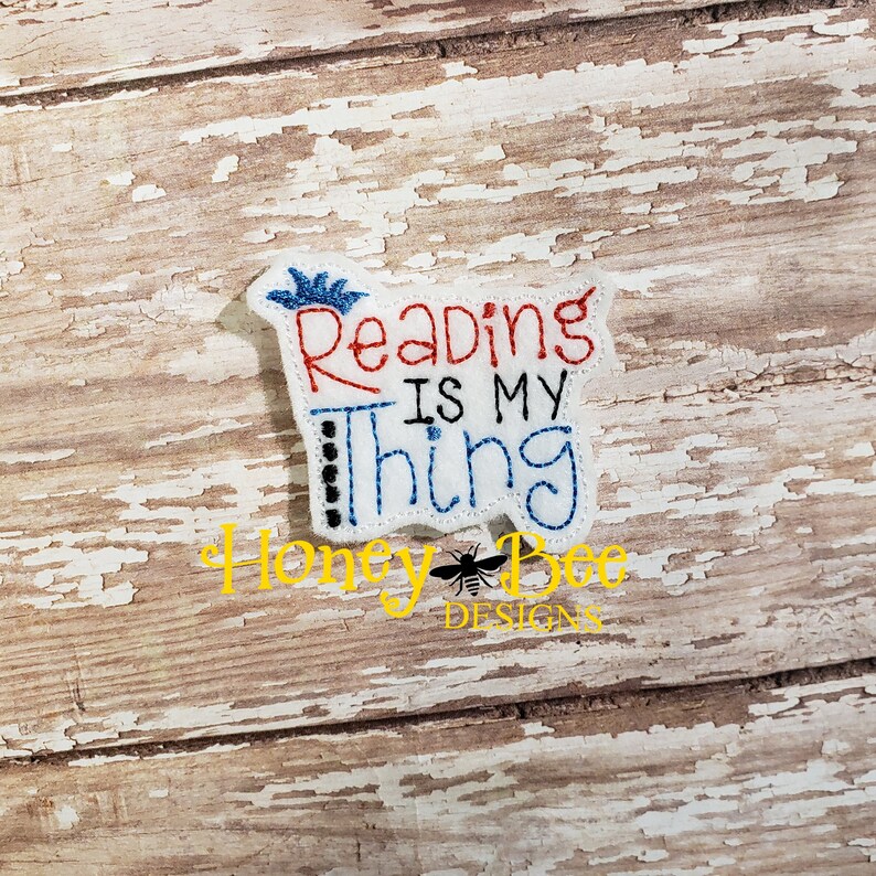 Reading is My Thing Feltie Design, Reading Embroidery Design,read ...