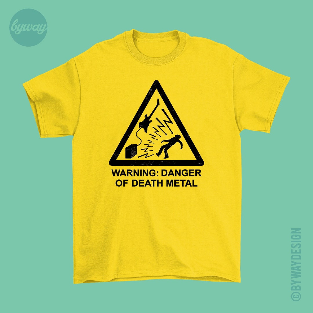 Danger of Death Metal T-shirt Danger of Death, Warning, Sign, Heavy ...