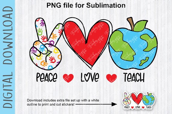 Peace Love Teach PNG Teacher Sublimation Sticker Print and - Etsy