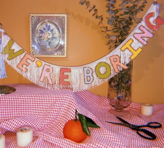 We're Boring Fringe Banner or I'm Boring or Boring | Etsy