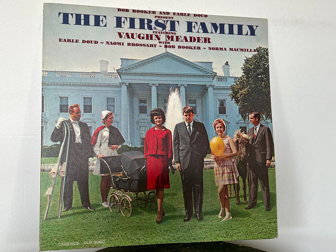 The First Family - Bob Booker and Earle Doud Featuring Vaughn Meader ...