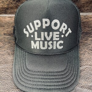 Support Live Music Hat Design on Foam Mesh Back Trucker-customizable ...