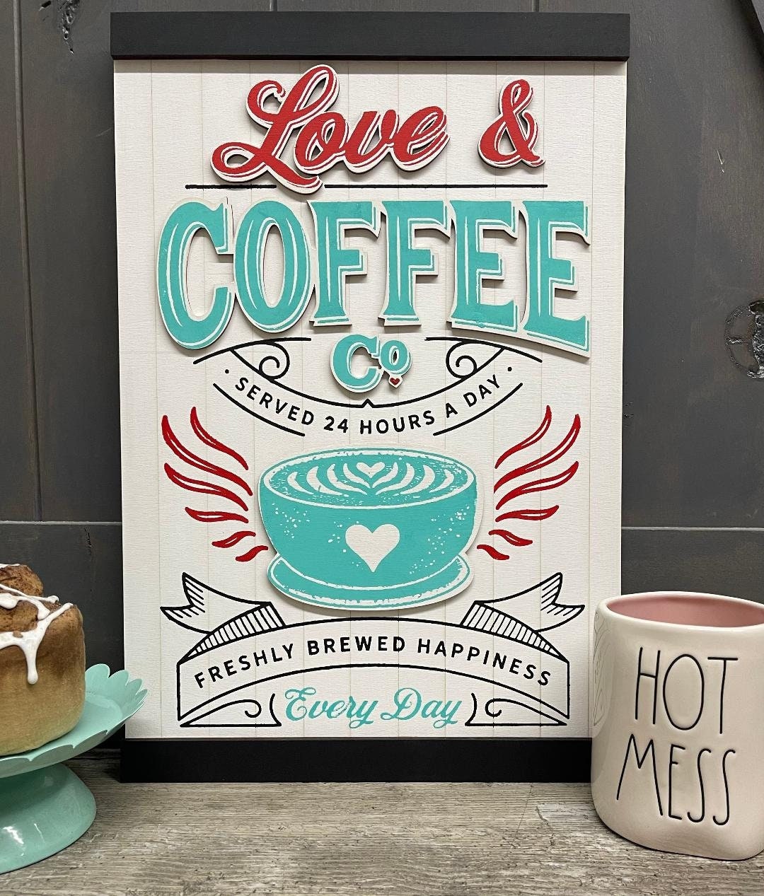 Coffee Sign SVG File, Instant Download, Goes Well With the Love ...