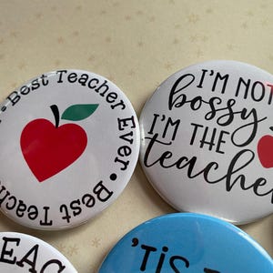 Teacher Buttons or Magnets Set of 7, 2.25 Inch - Back to School, Best ...