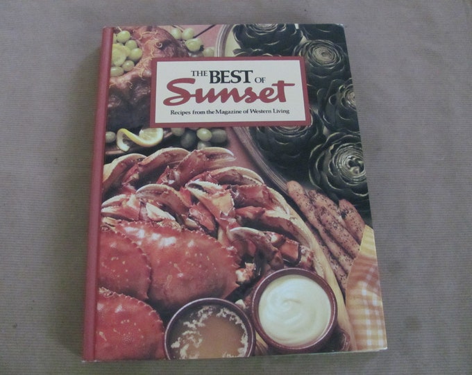 Vintage Sunset Magazine Recipe Cookbook, 1980's the Best of Sunset ...