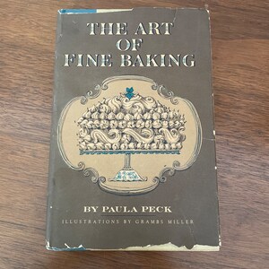 Vintage Baking Cookbook, 1960's the Art of Fine Baking Cookbook, Paula ...