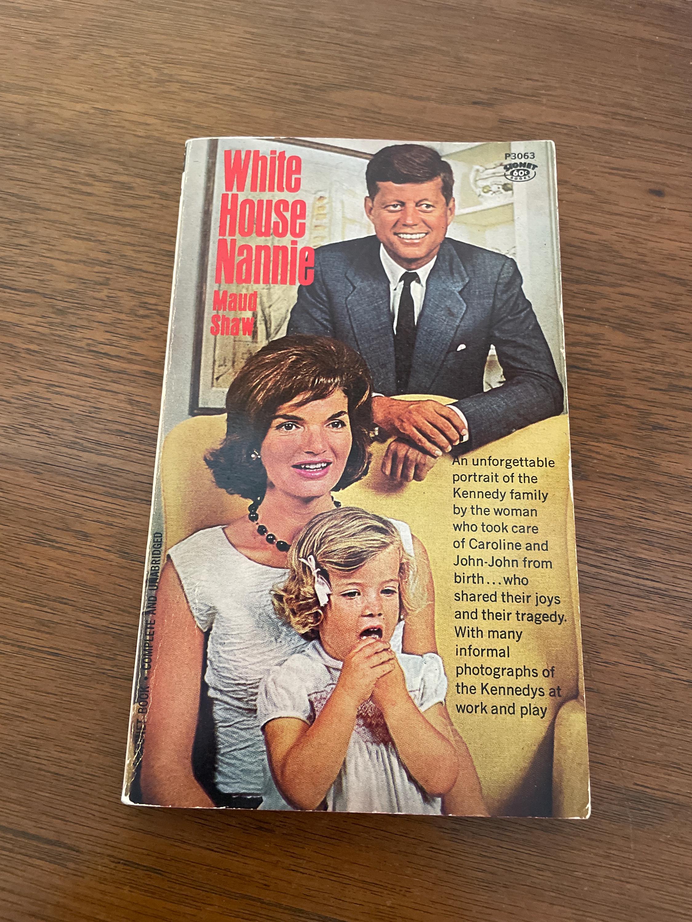 Vintage Kennedy Book, 1960's White House Nannie, My Years With Caroline ...