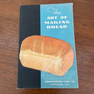 Vintage Bread Recipe Booklet, 1930's Northwestern Yeast Co. the Art of ...