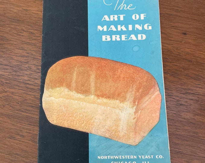 Vintage Bread Recipe Booklet, 1930's Northwestern Yeast Co. the Art of ...