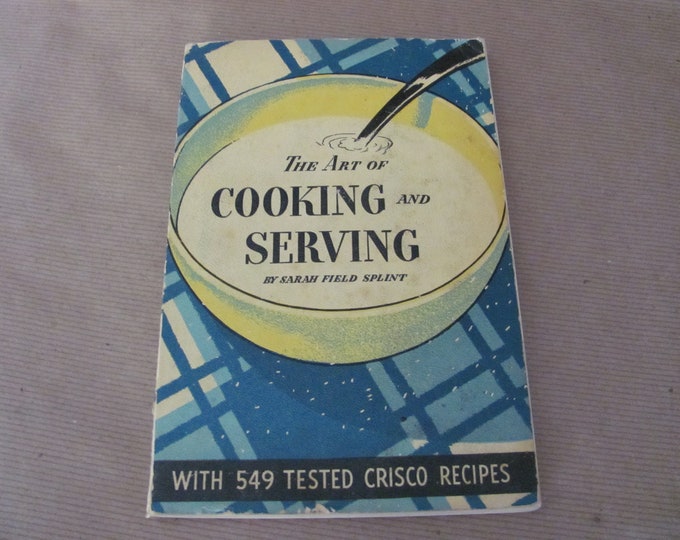 Vintage 1930's Cookbook, 1930's the Art of Cooking and Serving Cookbook ...