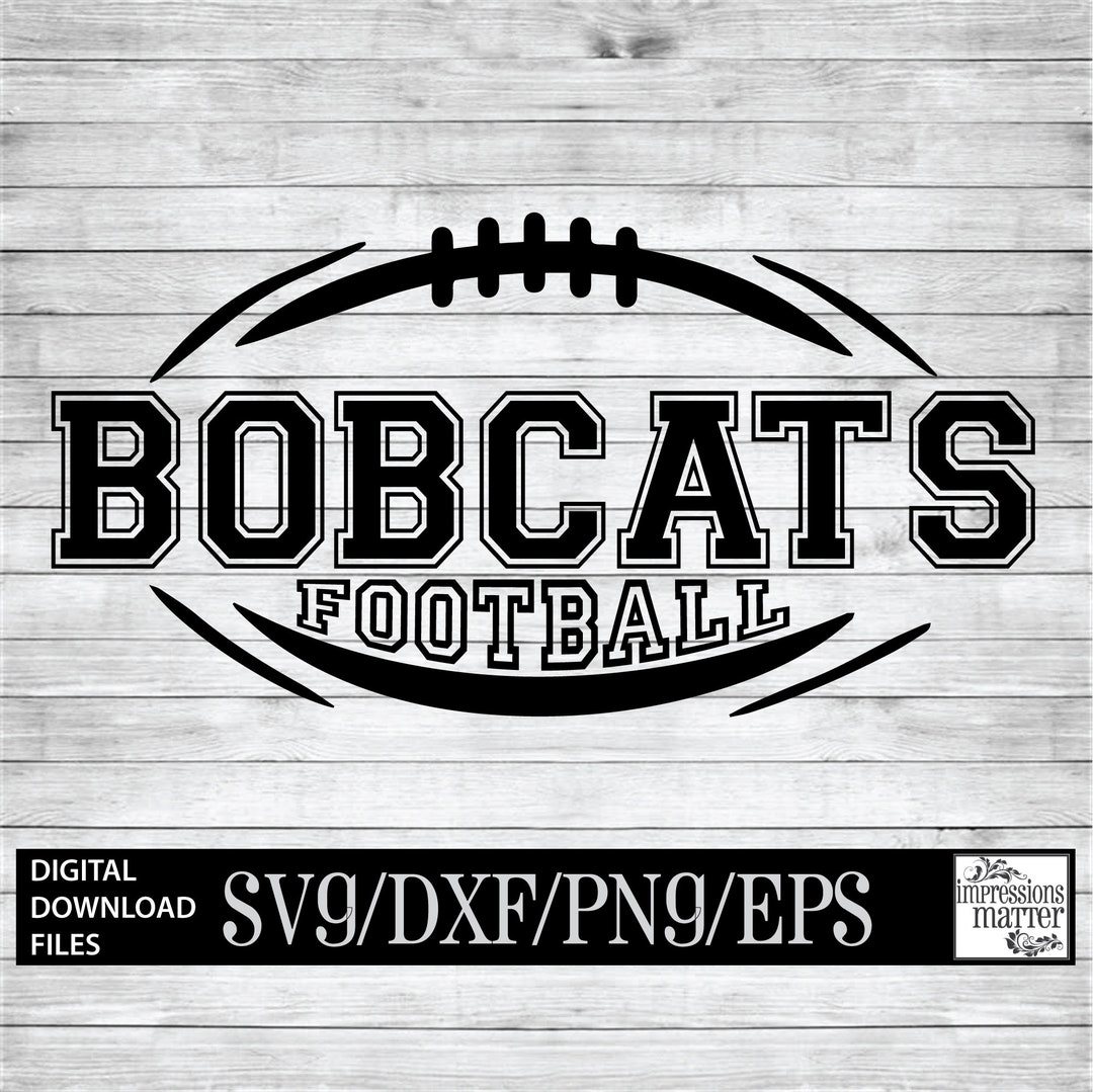 Bobcats Football - Digital Art File - SVG and DXF File for Cricut ...