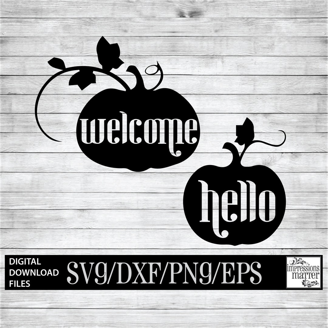 Hello and Welcome Pumpkin - Digital Art File - SVG and DXF File for ...
