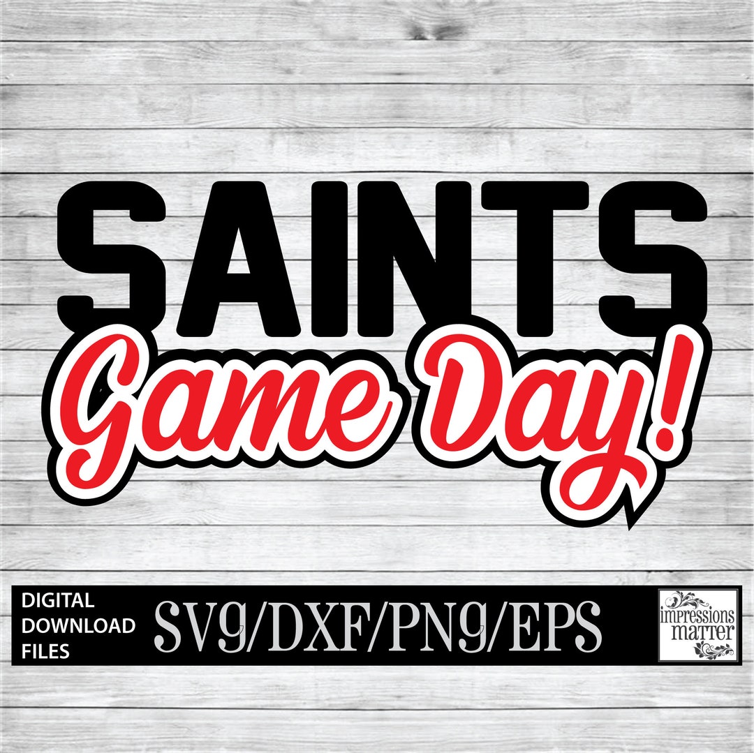 Saints Game Day - Digital Art File - SVG and DXF File for Cricut ...