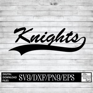 Knights Script - Digital Art File - SVG and DXF File for Cricut ...