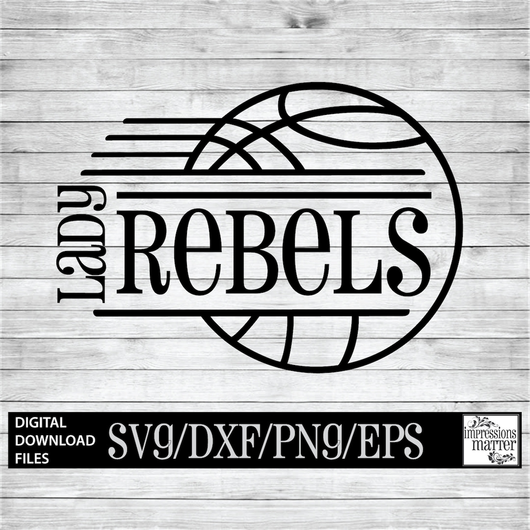 Lady Rebels Basketball - Digital Art File - SVG and DXF File for Cricut ...
