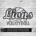 Lions Volleyball - Digital Art File - SVG and DXF File for Cricut ...