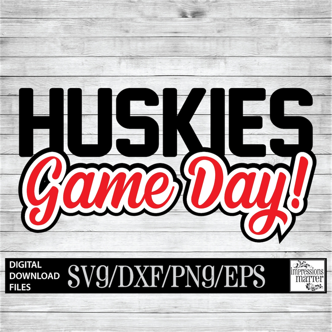 Huskies Game Day - Digital Art File - SVG and DXF File for Cricut ...