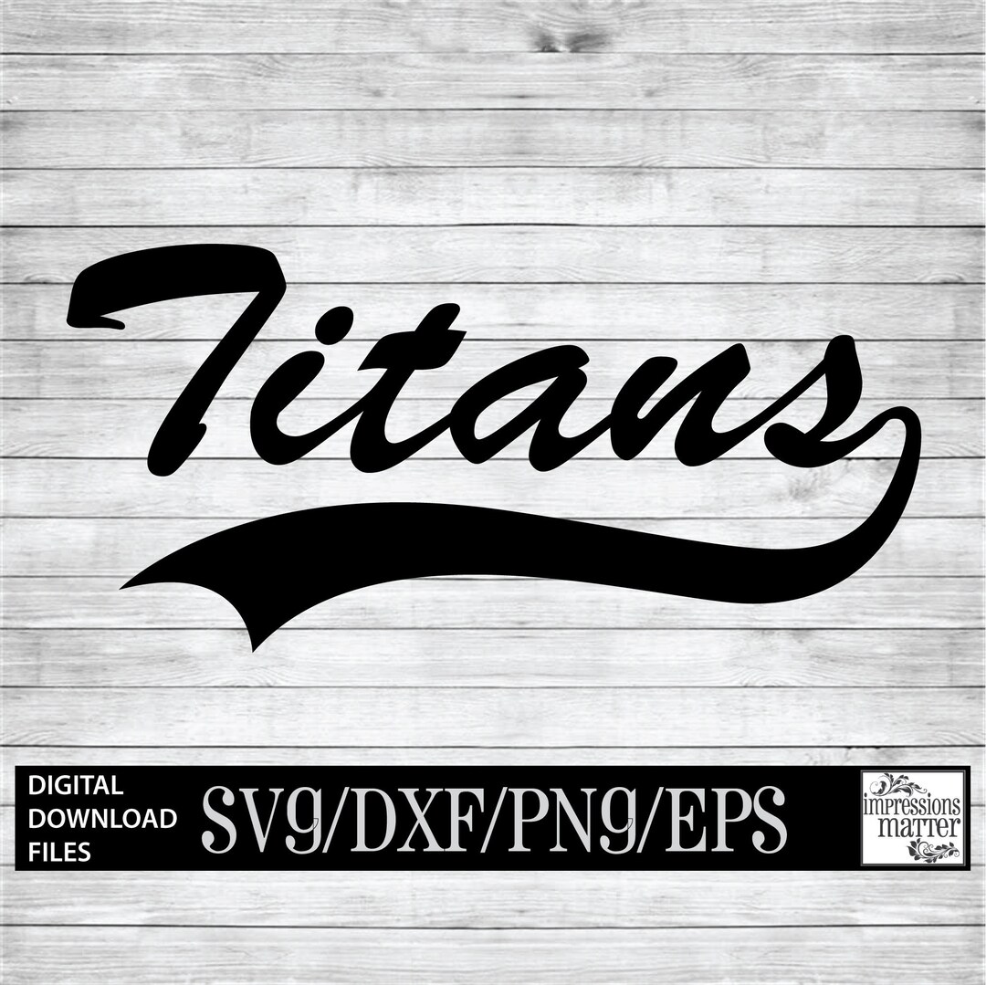 Titans Script - Digital Art File - SVG and DXF File for Cricut ...