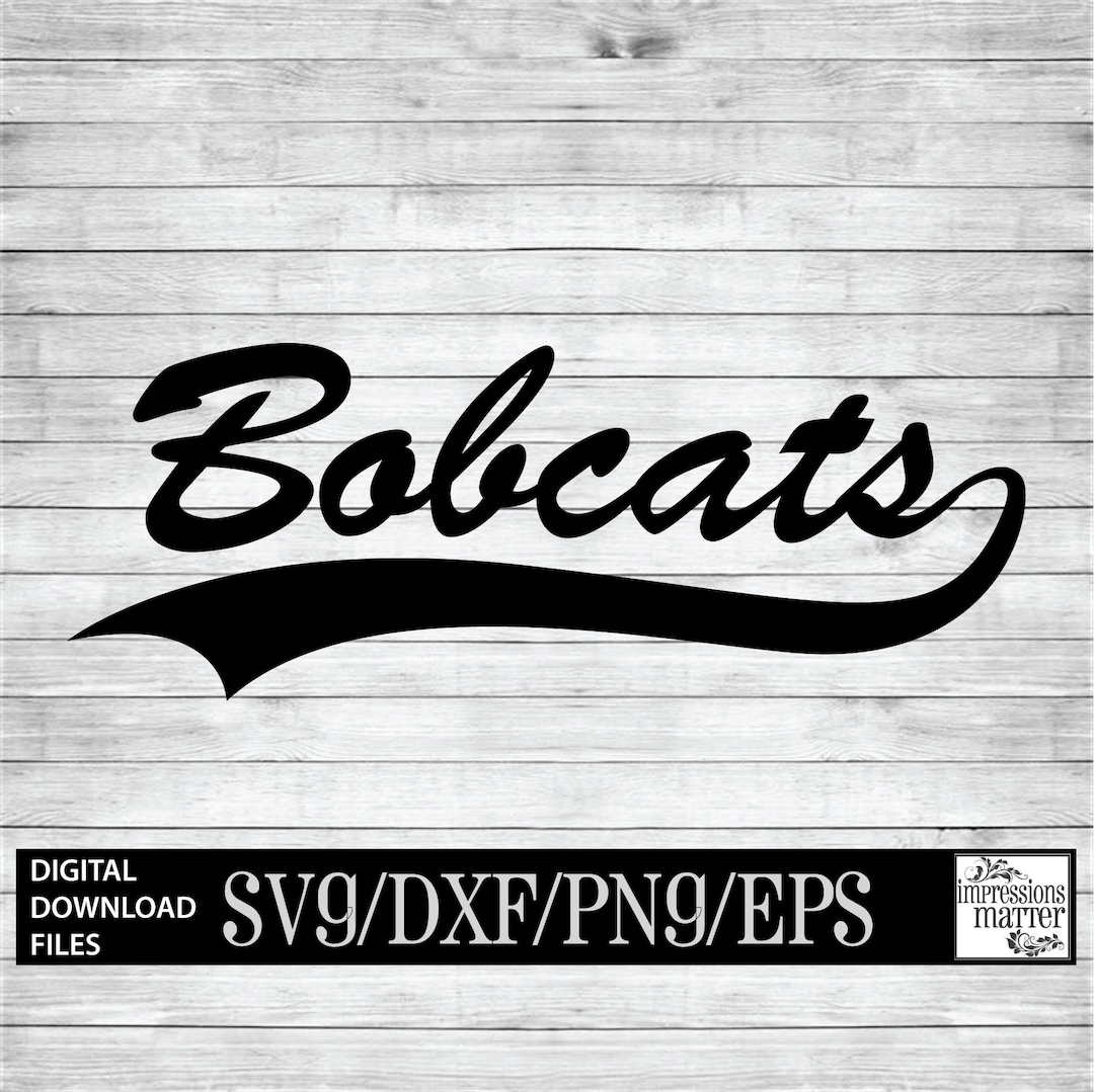 Bobcats Script - Digital Art File - SVG and DXF File for Cricut & Silhouette - Bobcat Sports ...