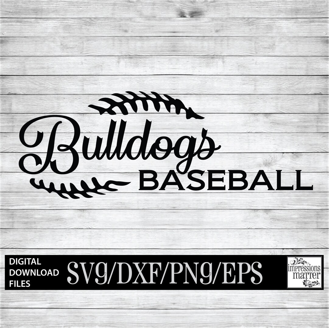 Bulldogs Baseball - Digital Art File - SVG and DXF File for Cricut ...