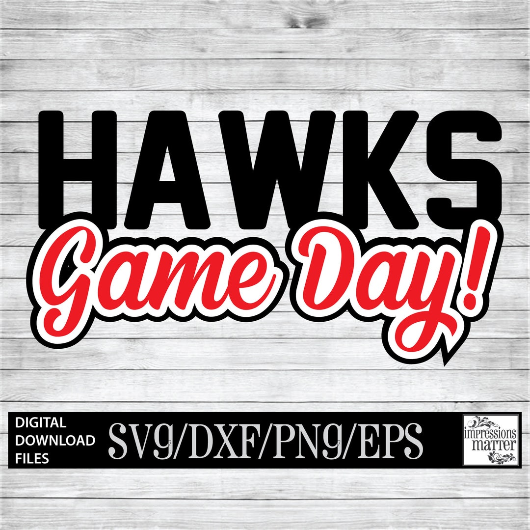 Hawks Game Day - Digital Art File - SVG and DXF File for Cricut ...