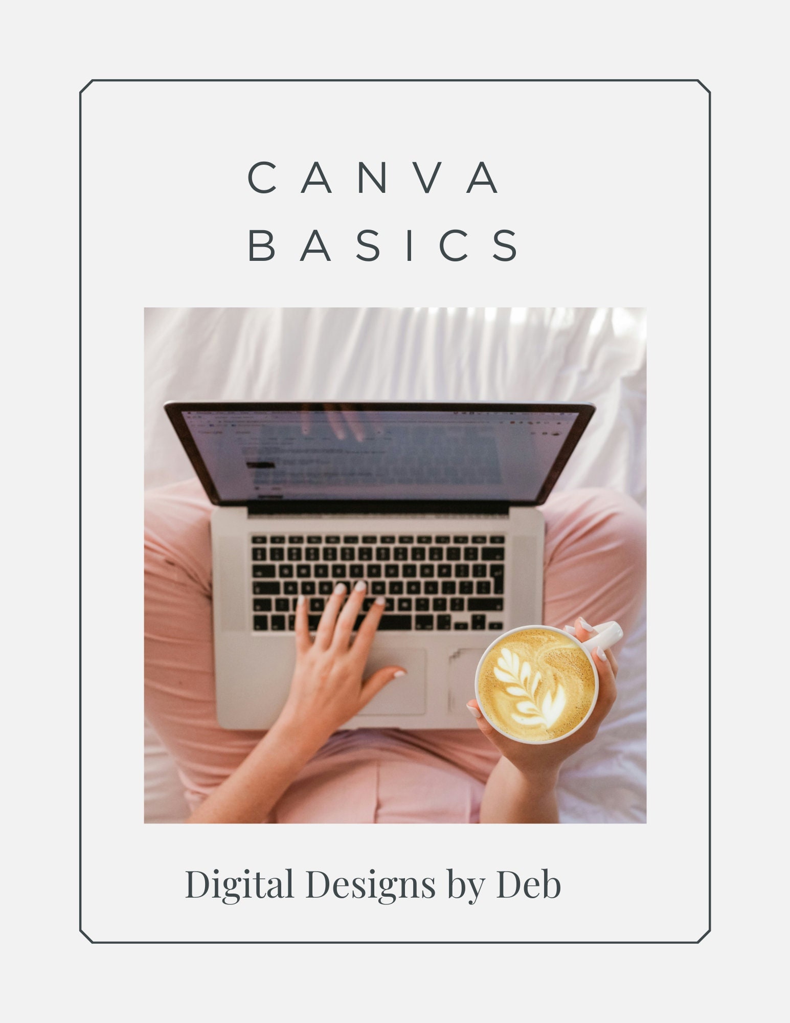 Canva Basics Guide, Design on Canva, Create a Canva Template, Canva ...