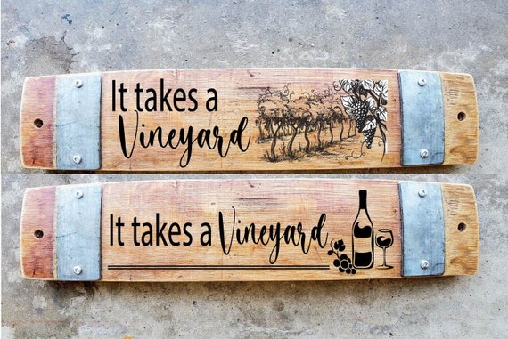 It Takes a Vineyard Wine Barrel Stave Signs/laser | Etsy