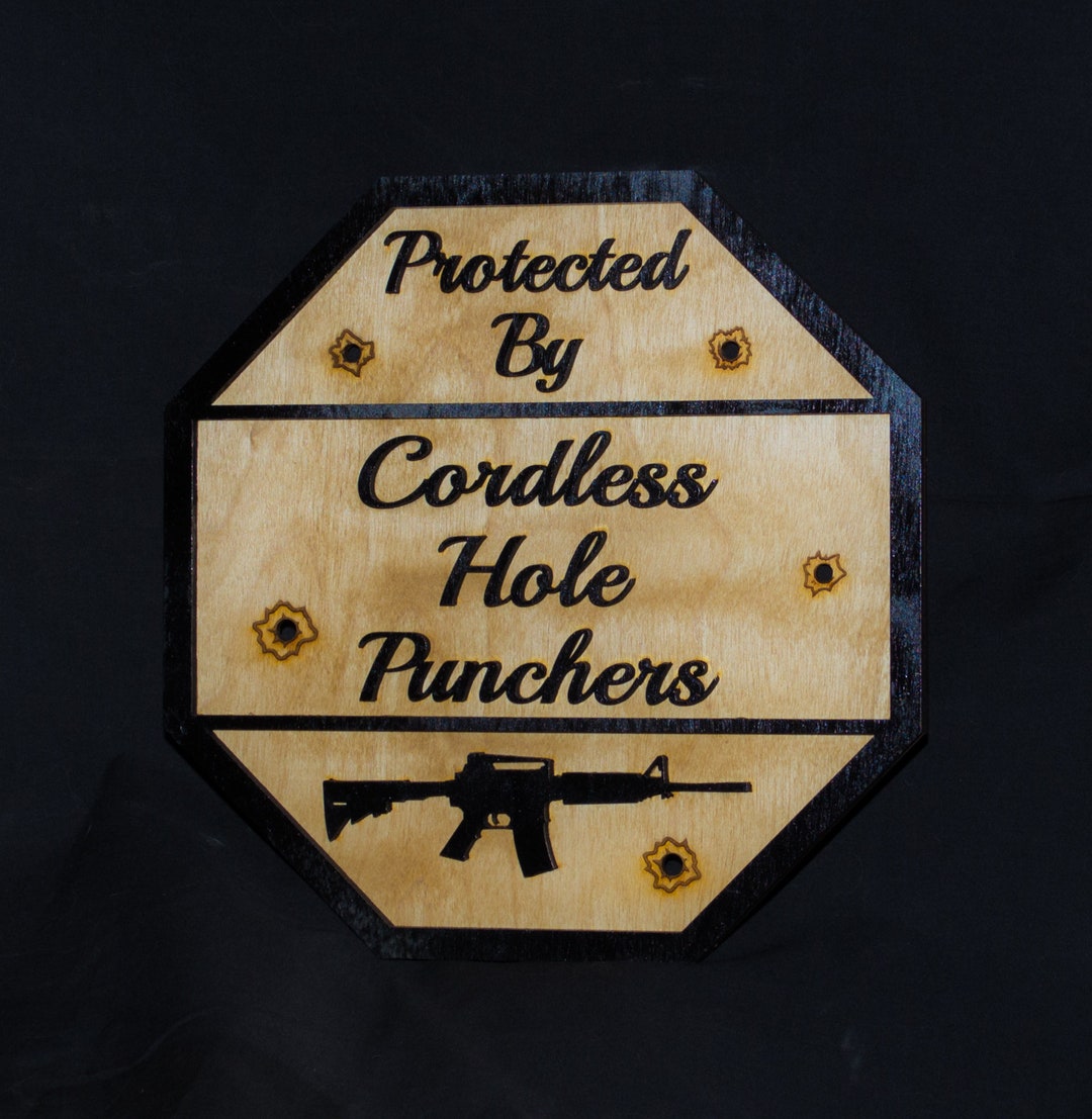 Cordless Hole Puncher Sign | Security Sign | Wood Sign | Gun Sign ...