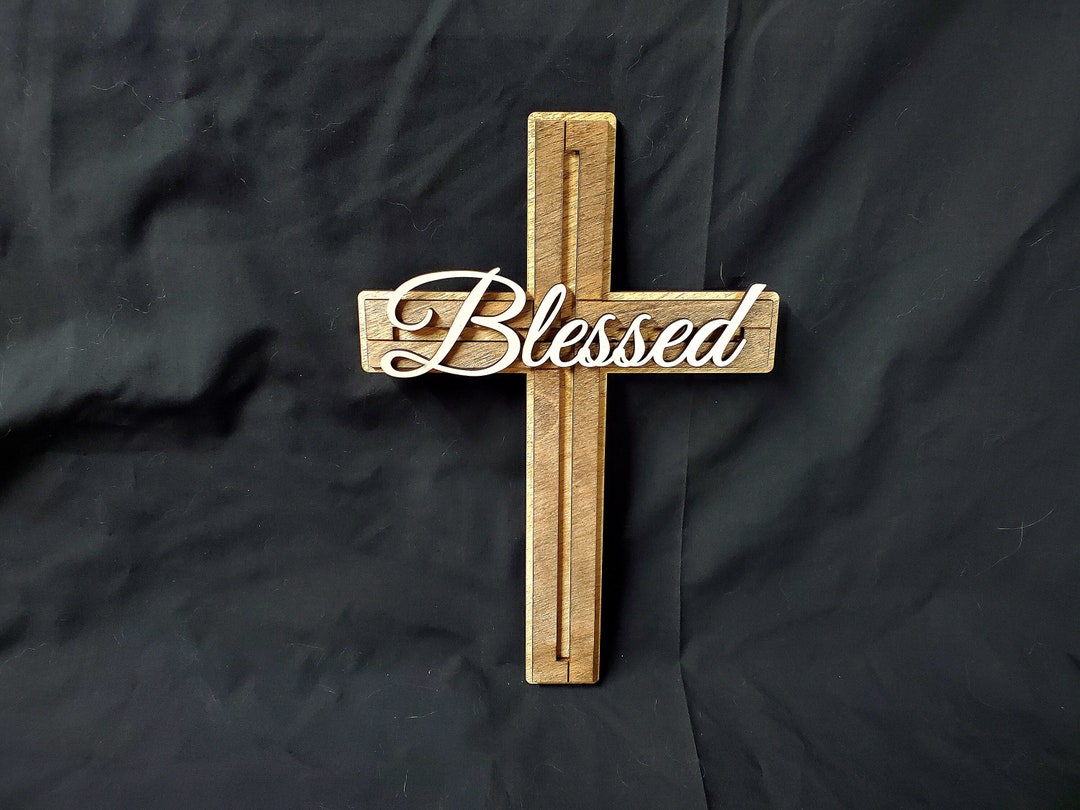 3 Layer Cross With "blessed" Across It, Cross Art, Christian Art ...