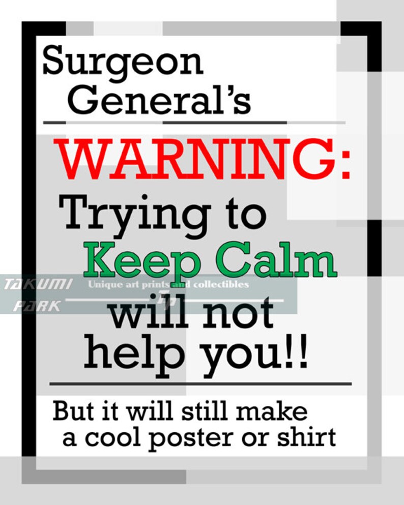 Funny Keep Calm Art Print, Surgeon General, Funny Quote Print, Humorous ...