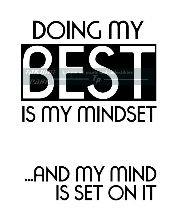 Doing My Best is My Mindset and My Mind is Set on It, Motivational ...
