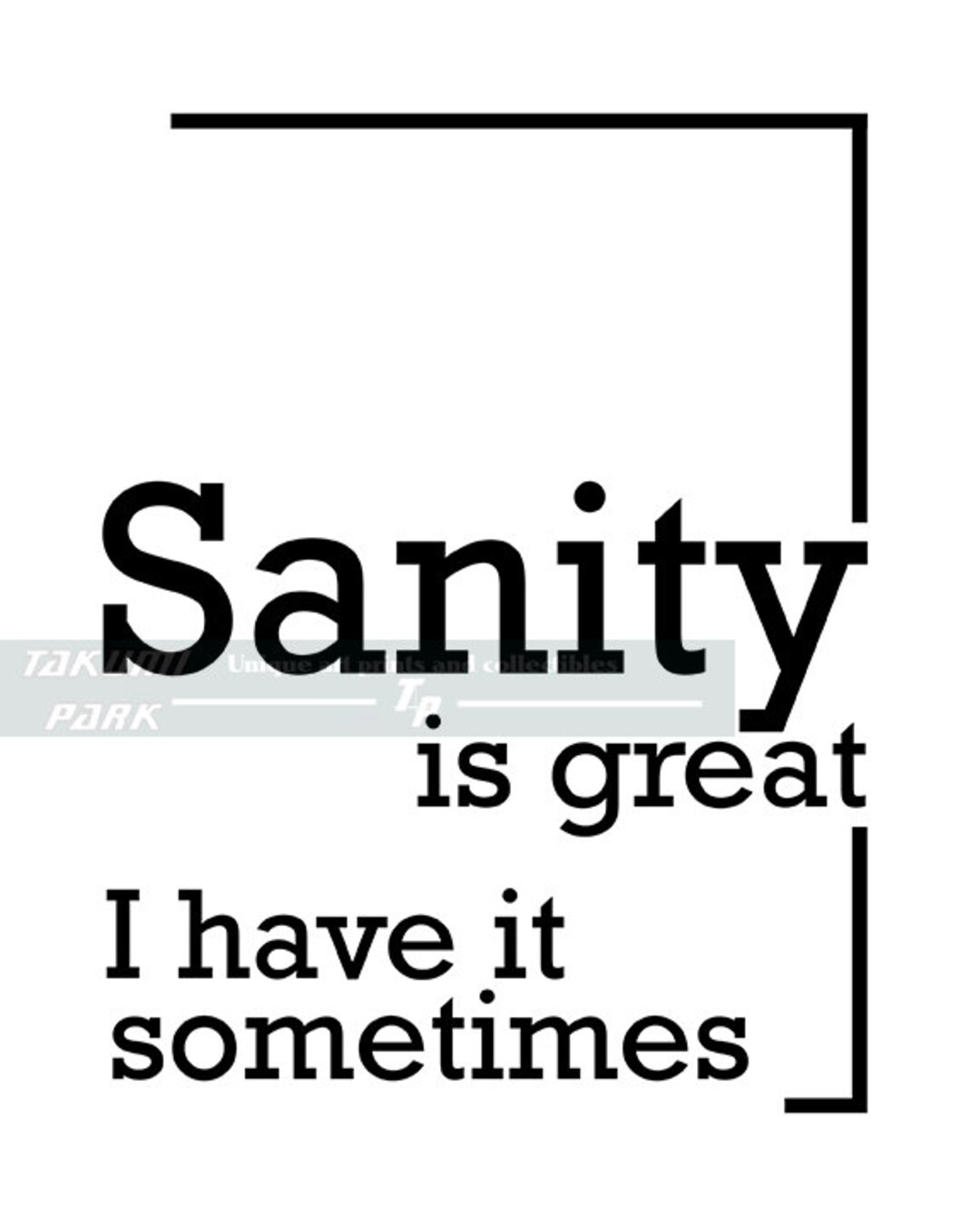 Sanity is Great, I Have It Sometimes, Quote Print, Black and White Art ...