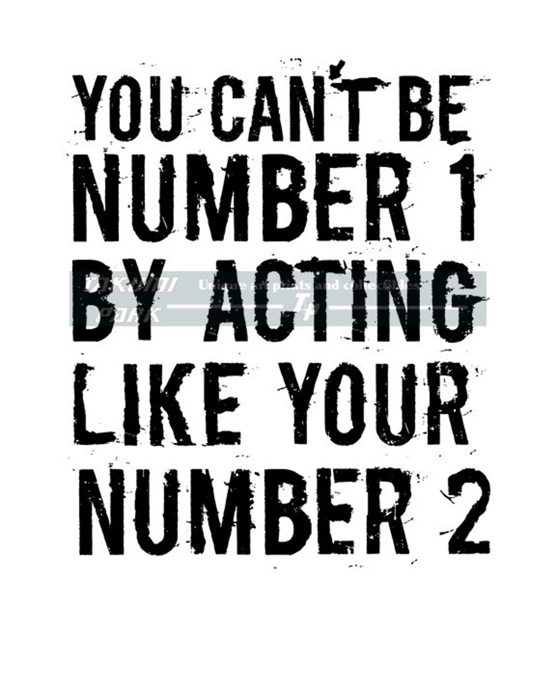 You Can't Be Number 1 by Acting Like Your Number 2 - Etsy