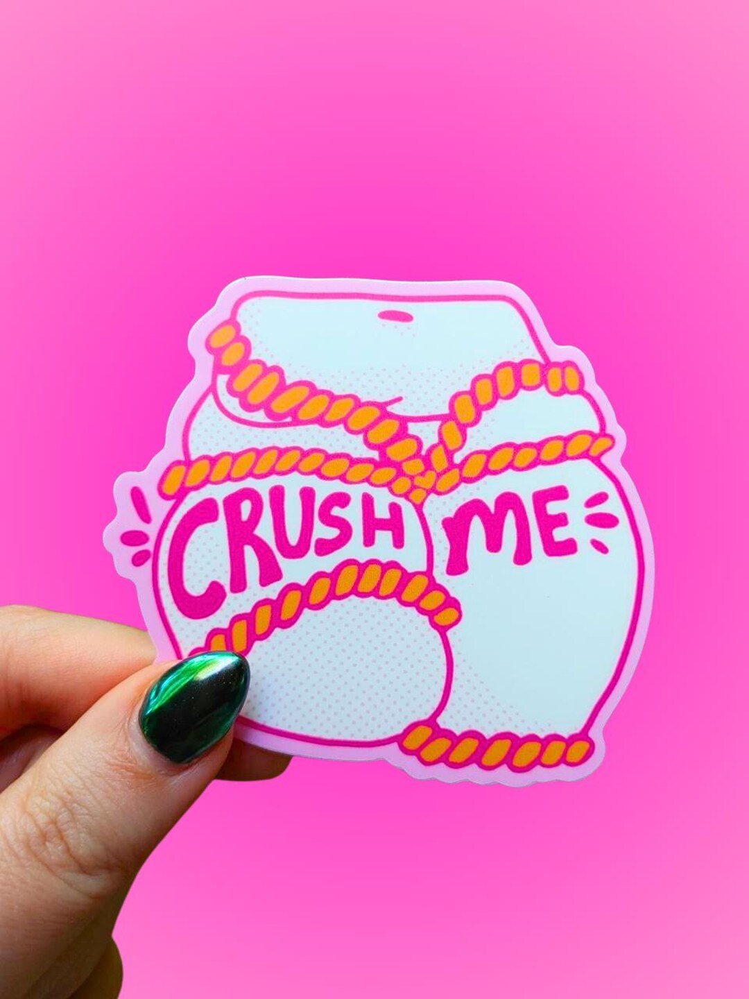 Crush Me / Handmade Vinyl Sticker / Thicc Thighs Body Positivity Rope ...