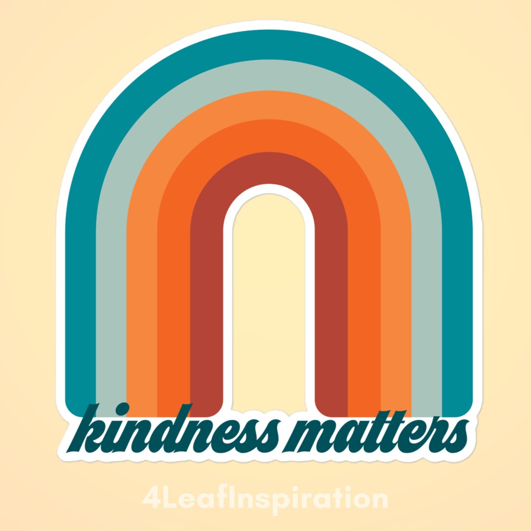 Kindness Matters Rainbow Sticker | Waterproof Vinyl Decal - Etsy