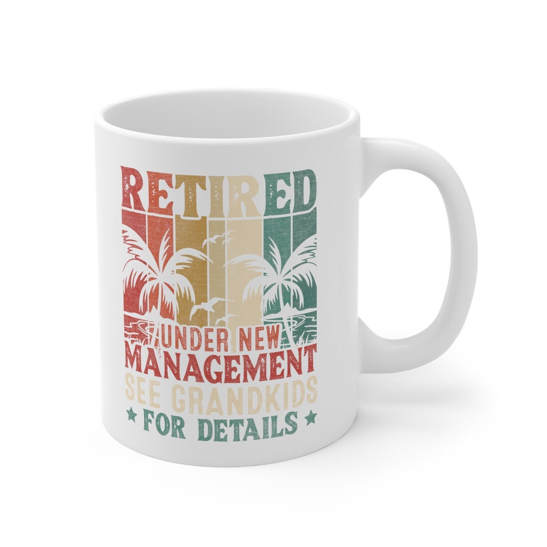 RETIRED Under New Management - 11 Oz Ceramic Mug | Nostalgic Mug, Funny ...