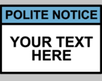 Polite Notice Sign - Etsy UK