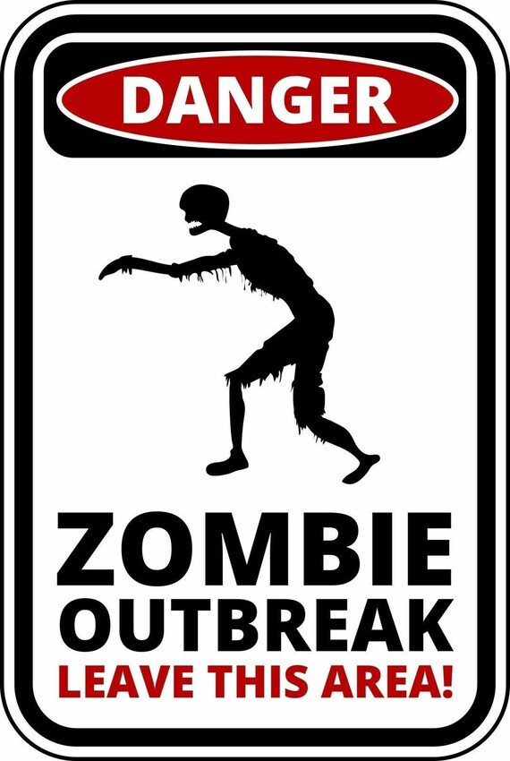Warning Signs Danger Zombies
