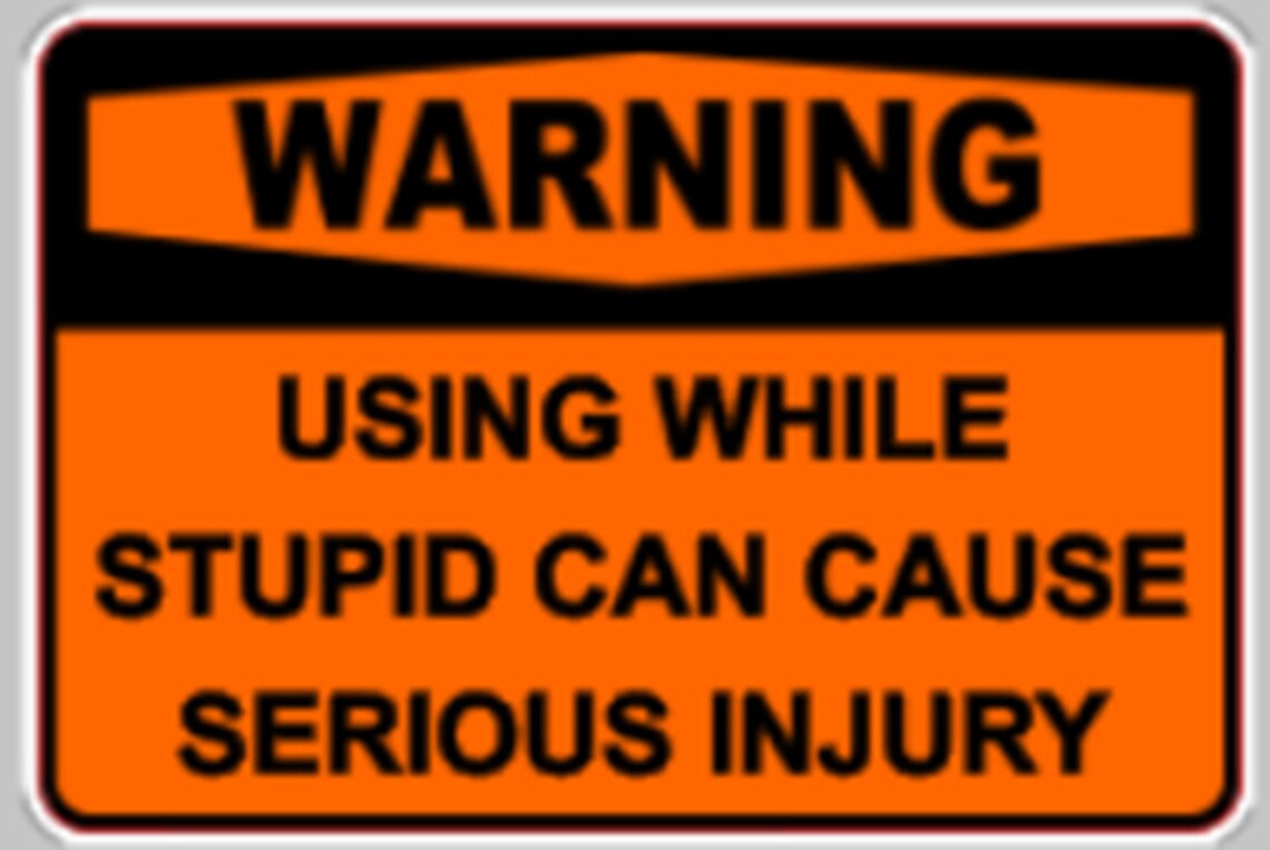 Funny Warning Using While Stupid Can Cause Injury Sticker Self Adhesive ...