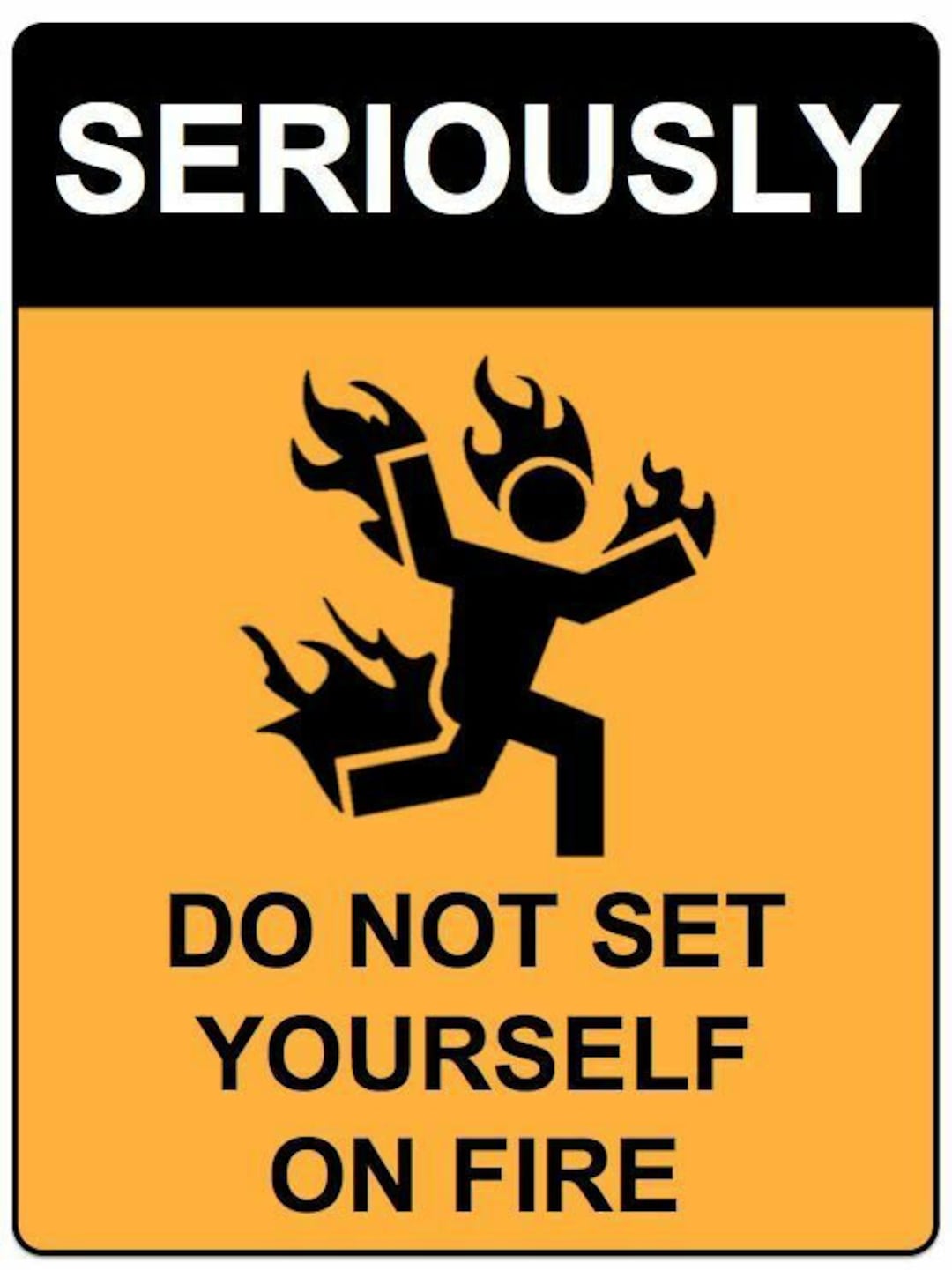 Do Not Set Yourself on Fire Funny Danger Sign Self Adhesive Sticker - Etsy
