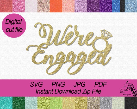 Digital Download We're Engaged Digital Cut File | Etsy