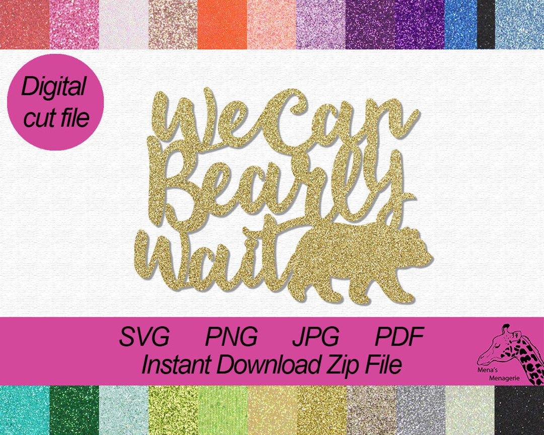 We Can Bearly Wait SVG: Baby Shower Cut File (digital Download) - Etsy