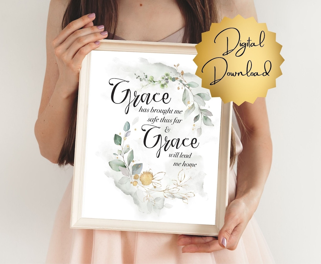 Amazing Grace Hymn Lyrics Printable Download "grace Has Brought Me Safe ...