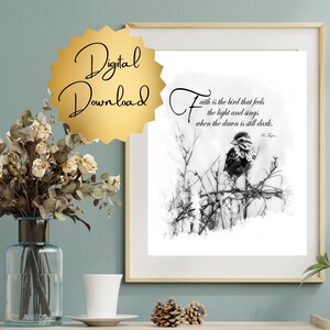 Faith is the Bird That Feels the Light and Sings When the Dawn is Still ...